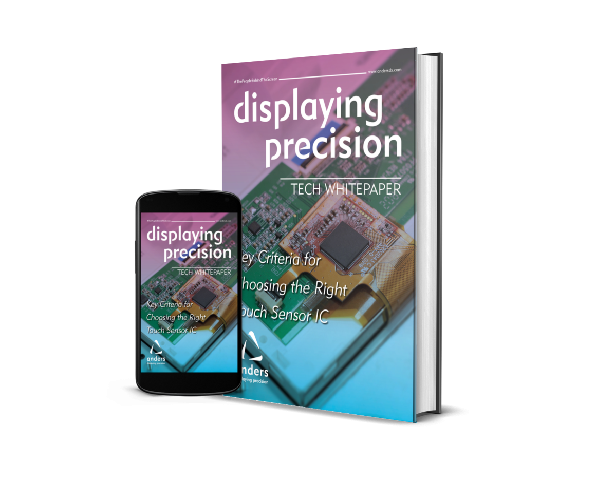 Key Criteria for Choosing the Right Touch IC | Anders Electronics